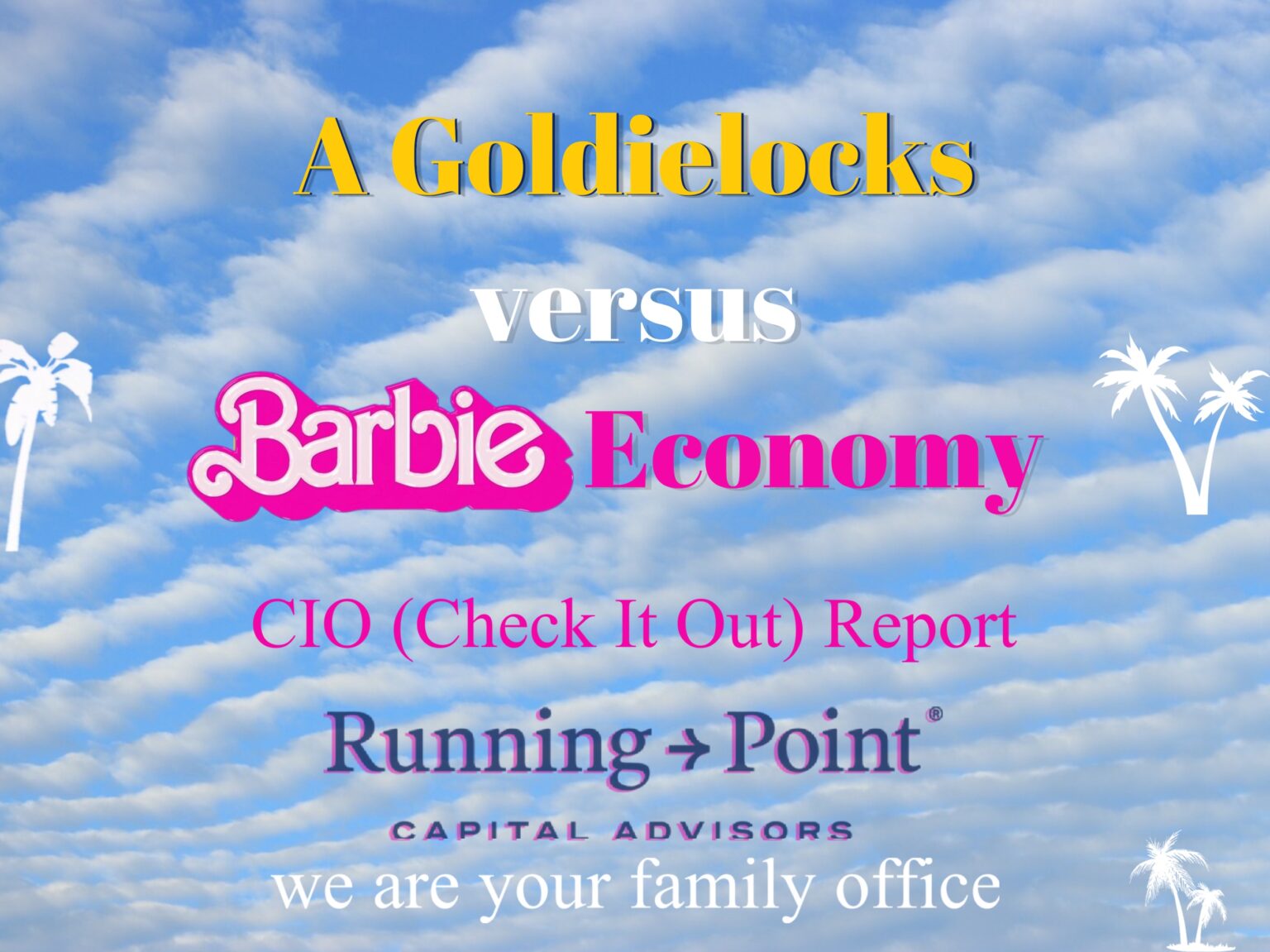 A Goldilocks versus Barbie Economy - Running Point
