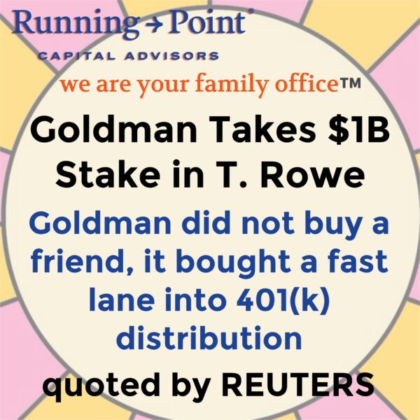 Reuters: Goldman takes $1 billion stake in T. Rowe to tap retirement ...